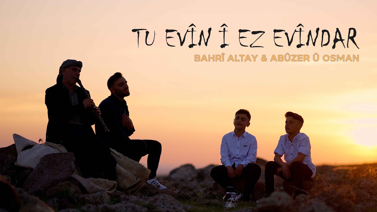 Bahri Altay Abuzer & Osman -Tu evînî ez evîndar Şarkı Sözleri