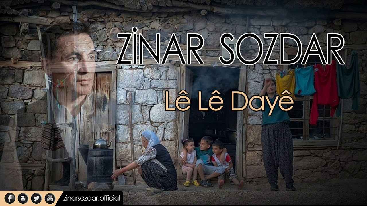 Zinar Sozdar - Lê Lê Dayê Şarkı Sözleri
